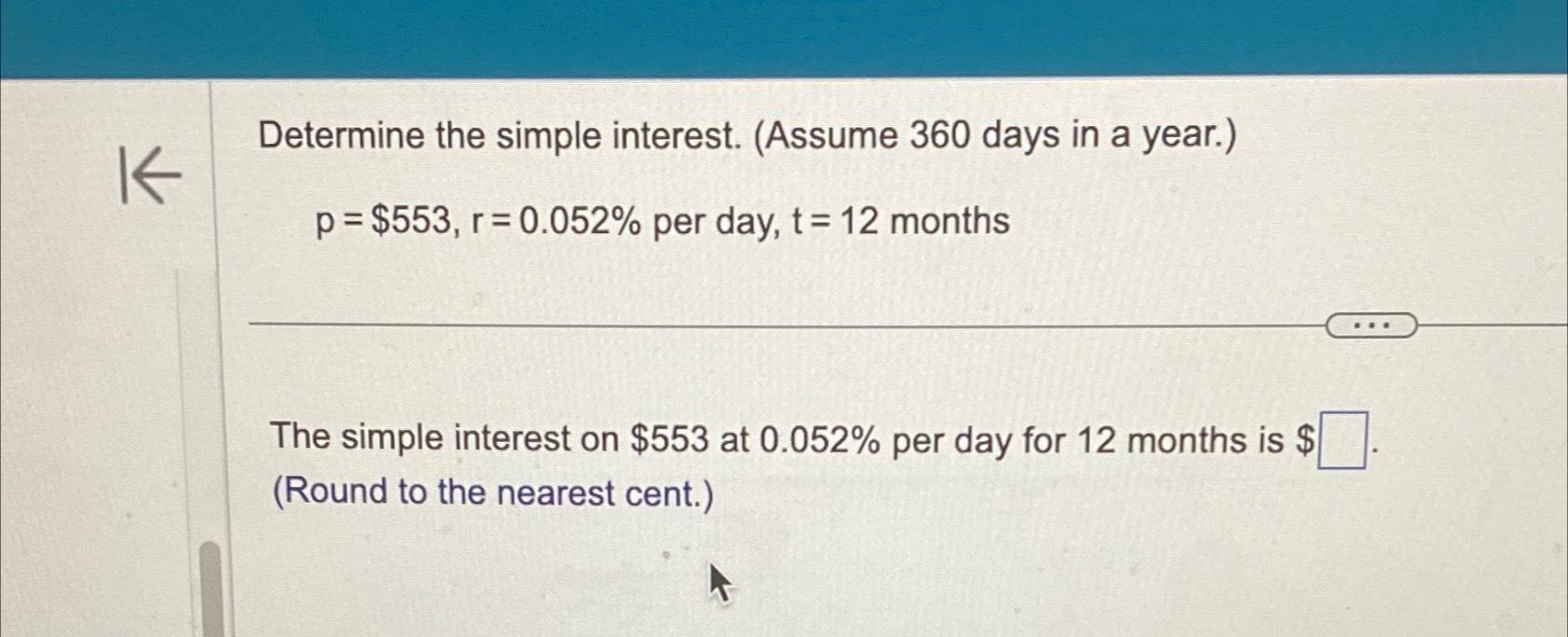 Solved Determine the simple interest. (Assume 360 ﻿days in a | Chegg.com
