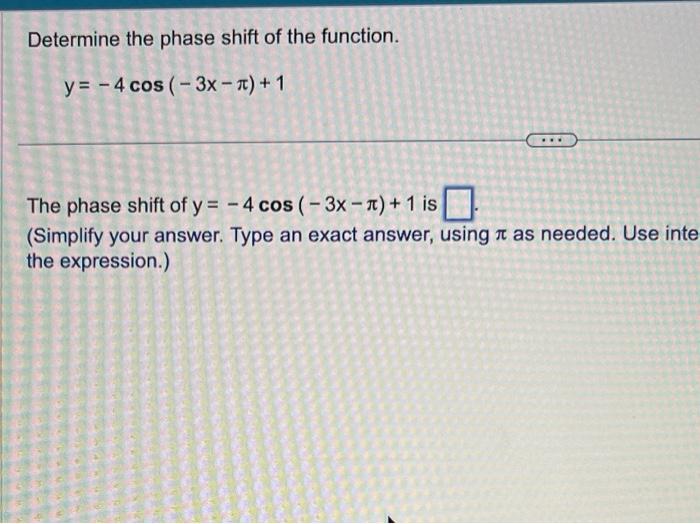Solved Determine the phase shift of the function. | Chegg.com