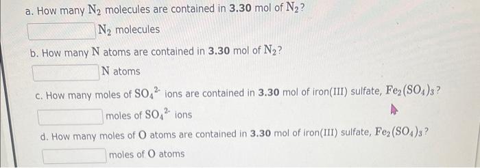 Solved a. How many N2 molecules are contained in 3.30 mol of | Chegg.com