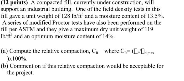 Solved (12 points) A compacted fill, currently under | Chegg.com