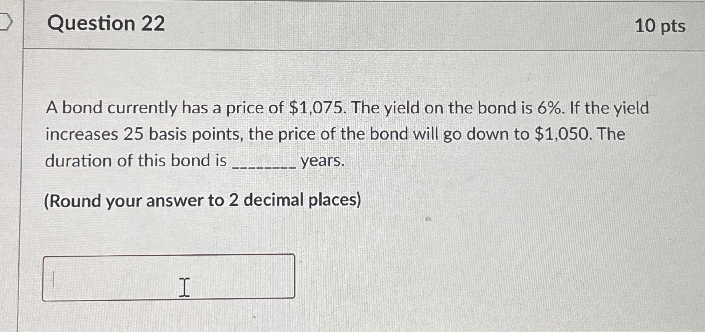 Solved Question 2210 ﻿ptsA bond currently has a price of | Chegg.com