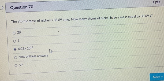 Solved 1 pts Question 70 The atomic mass of nickel is 58.69 | Chegg.com