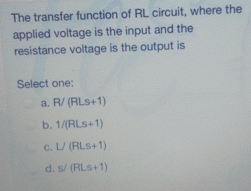 Solved The transfer function of RL circuit, where the | Chegg.com