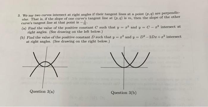 Solved 3. We say two curves intersect at right angles if | Chegg.com