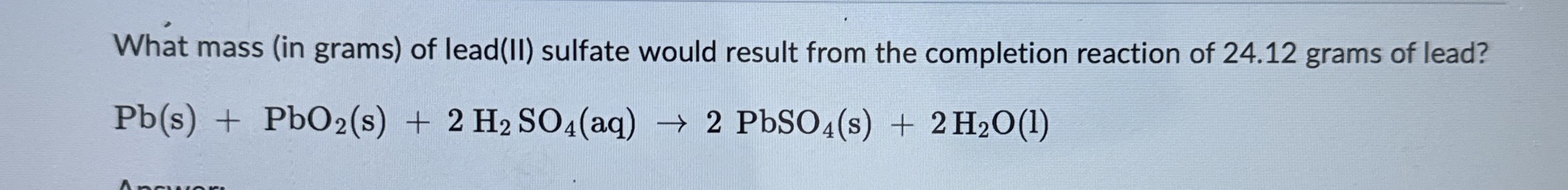 Solved What mass (in grams) ﻿of lead(II) ﻿sulfate would | Chegg.com