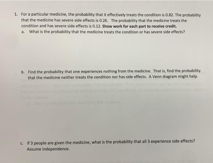 Solved 1. For a particular medicine, the probability that it | Chegg.com