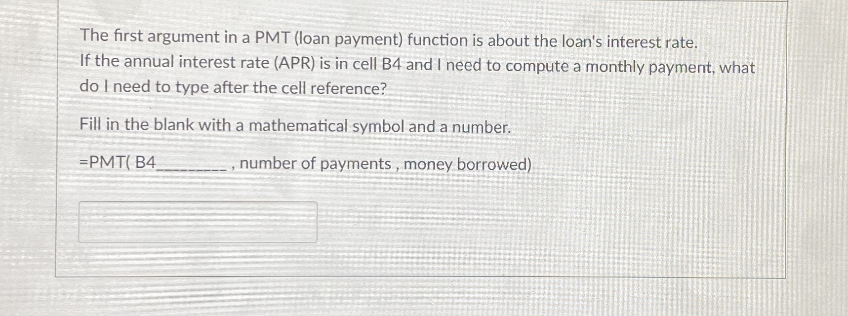 Solved The first argument in a PMT (loan payment) ﻿function | Chegg.com