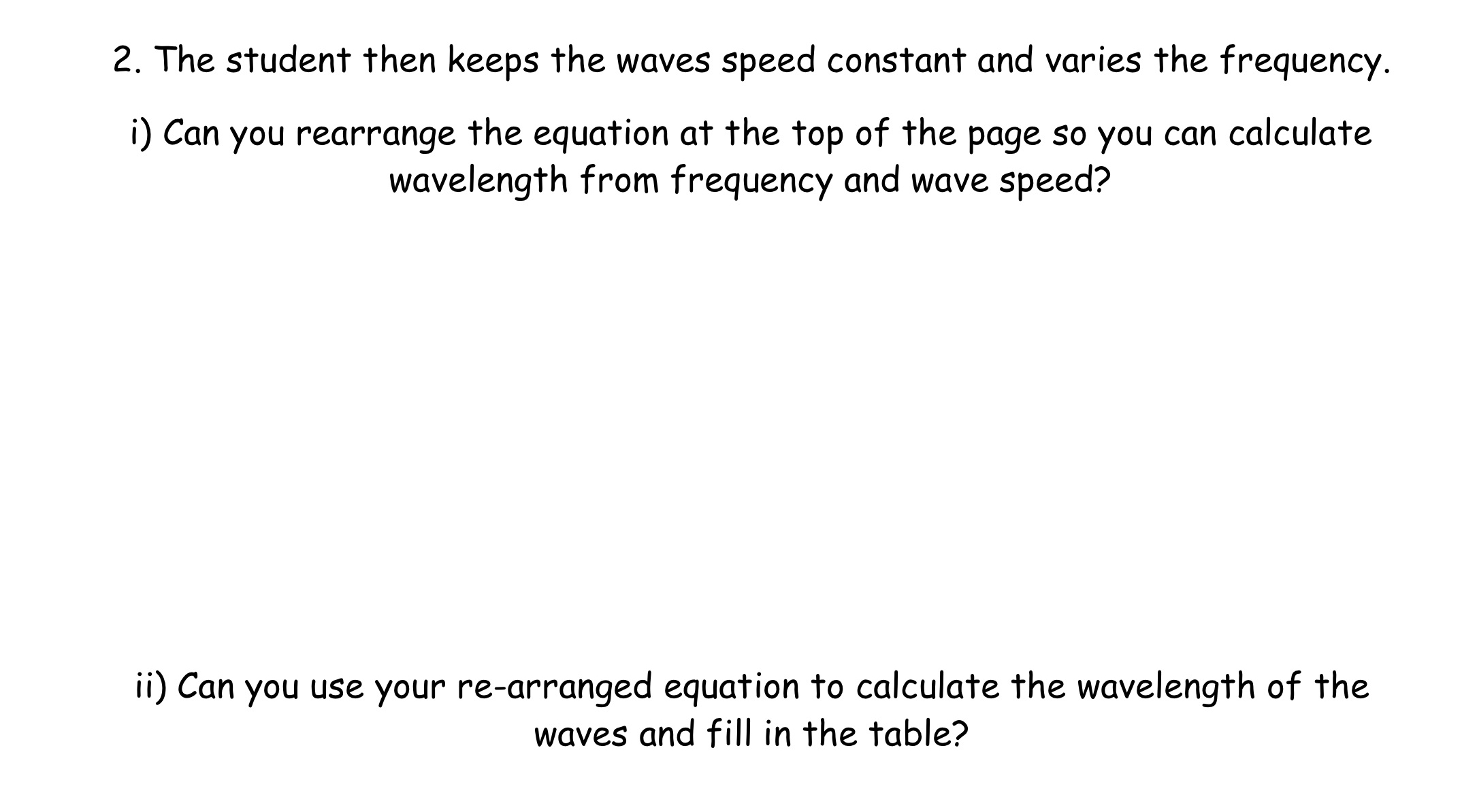 The student then keeps the waves speed constant and | Chegg.com