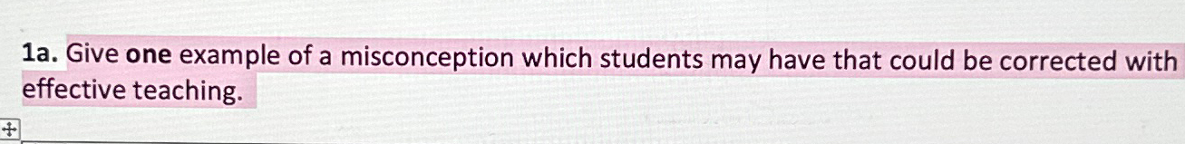 Solved 1a. ﻿Give one example of a misconception which | Chegg.com