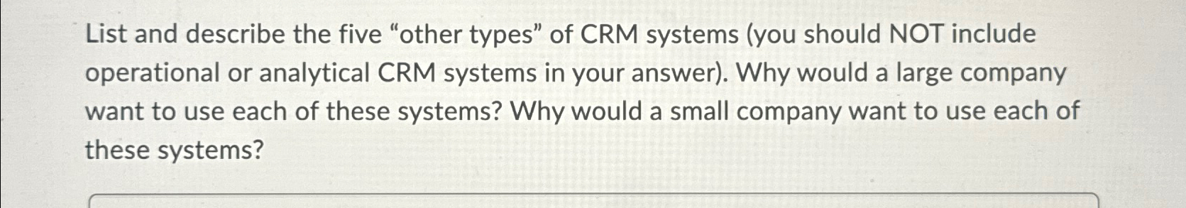 Solved List and describe the five "other types" of CRM | Chegg.com