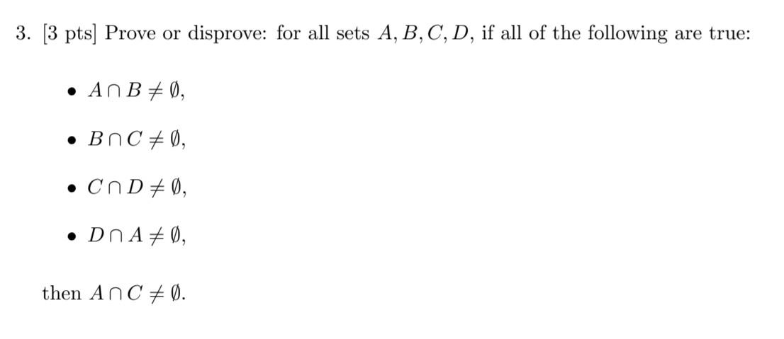 Solved 3. [3 pts) Prove or disprove: for all sets A, B, C, | Chegg.com