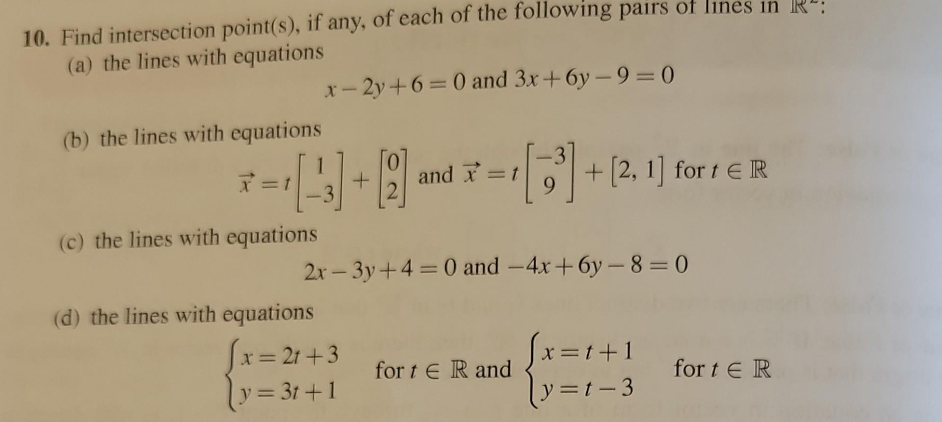 Solved 10. Find intersection point(s), if any, of each of | Chegg.com