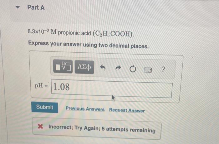 Solved 8.3×10−2M propionic acid (C2H5COOH). Express your | Chegg.com