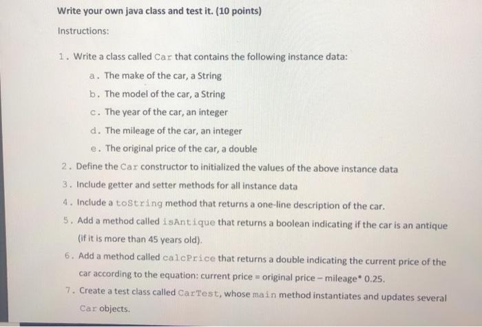 Solved Write your own java class and test it. (10 points) | Chegg.com