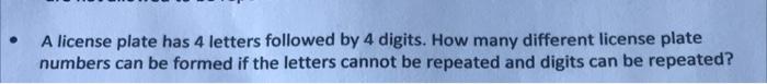 Solved A license plate has 4 letters followed by 4 digits. | Chegg.com