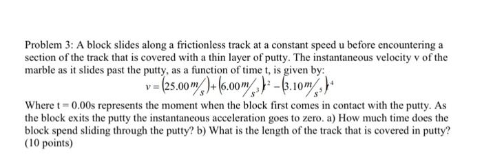 Solved Problem 3: A block slides along a frictionless track | Chegg.com