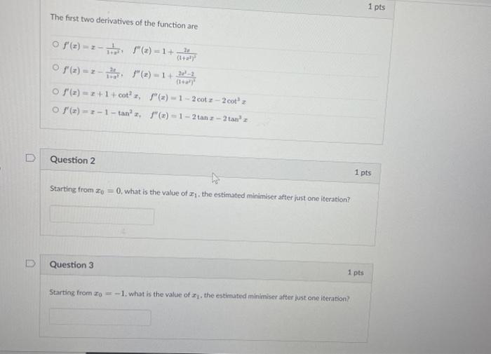 The first two derivatives of the function are | Chegg.com