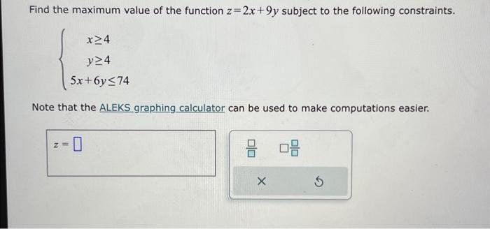 Solved Find The Maximum Value Of The Function Z 2x 9y