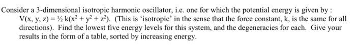 Solved Consider a 3-dimensional isotropic harmonic | Chegg.com