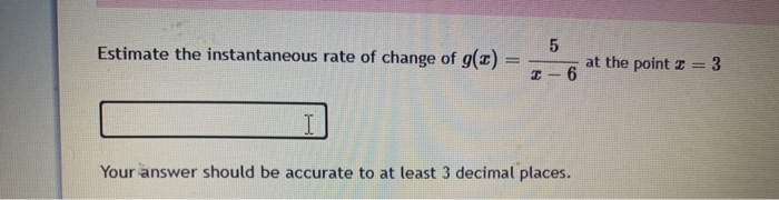 Solved Estimate the instantaneous rate of change of y(t) = | Chegg.com
