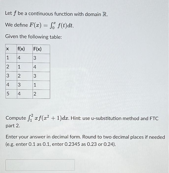 Solved We define F(x)=∫0xf(t)dt. Given the following table: | Chegg.com