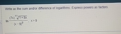 Solved Write as the sum and/or difference of logarithms. | Chegg.com