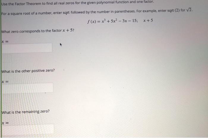Solved Use the Factor Theorem to find all real zeros for the | Chegg.com