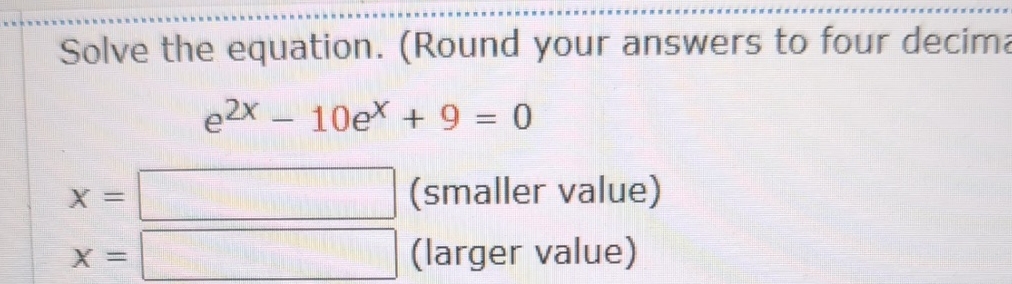 Solved Solve the equation. (Round your answers to four | Chegg.com