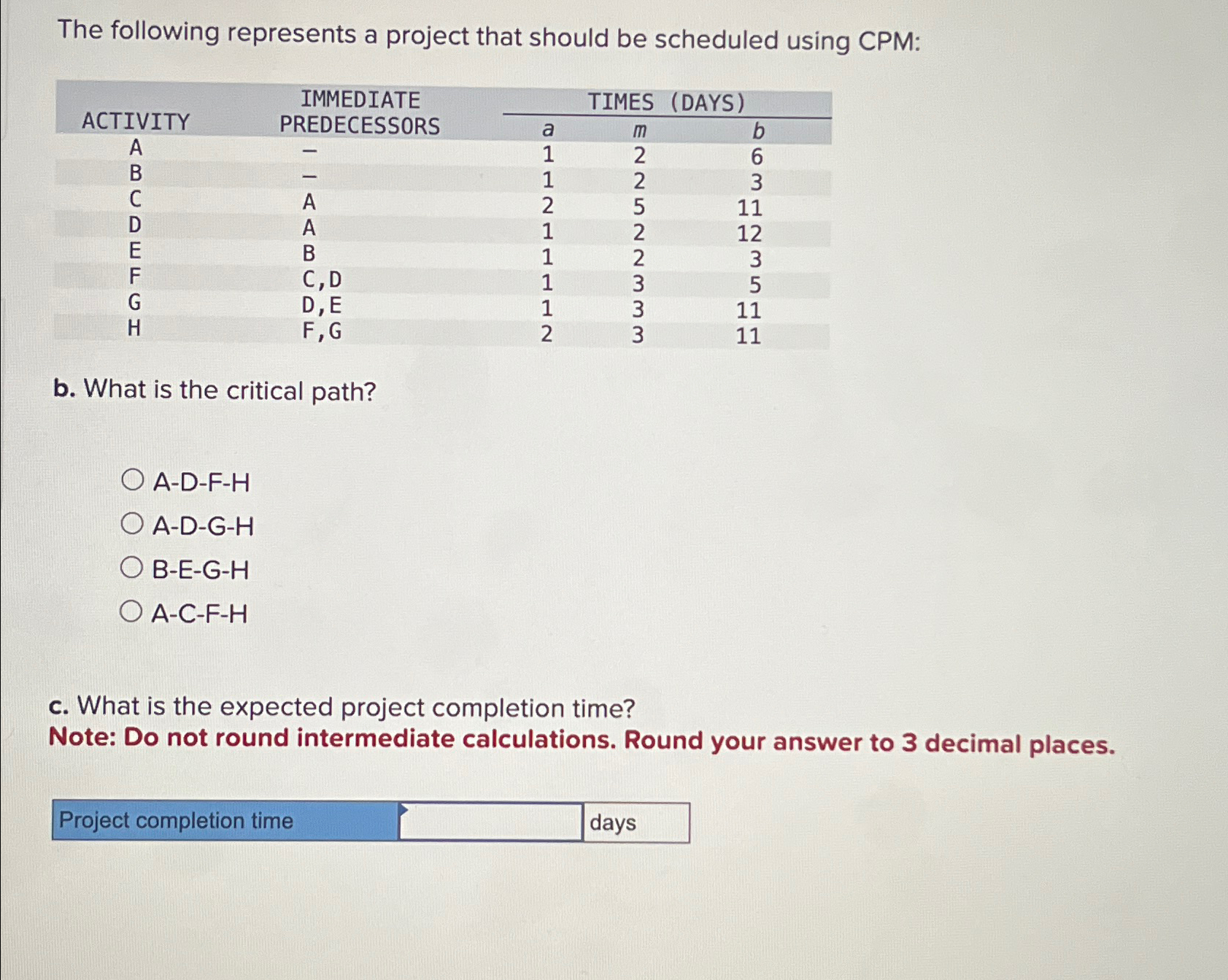 Solved d. ﻿What is the probability of completing this | Chegg.com