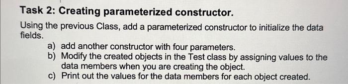 Solved Task 2 Creating Parameterized Constructor Using The