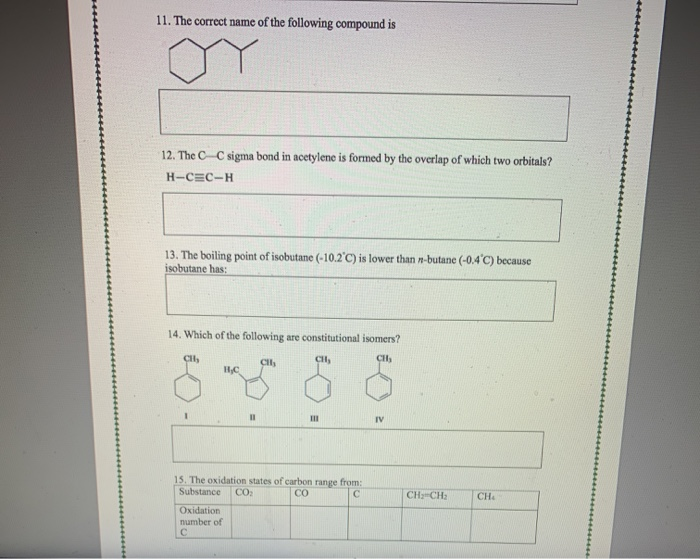 Solved 11. The correct name of the following compound is 12. | Chegg.com