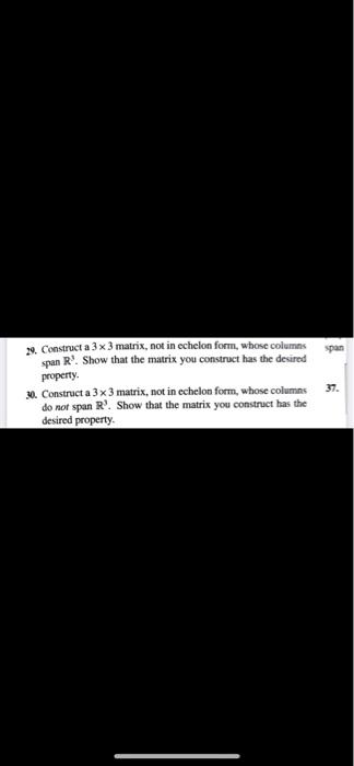 Solved 29. Construct a 3×3 matrix, not in echelon form, | Chegg.com