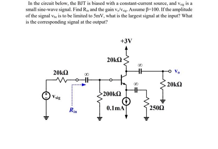 Solved In the circuit below, the BJT is biased with a | Chegg.com