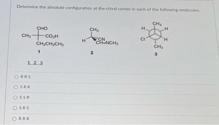 Solved Determine the absolute configuration at the chiral | Chegg.com