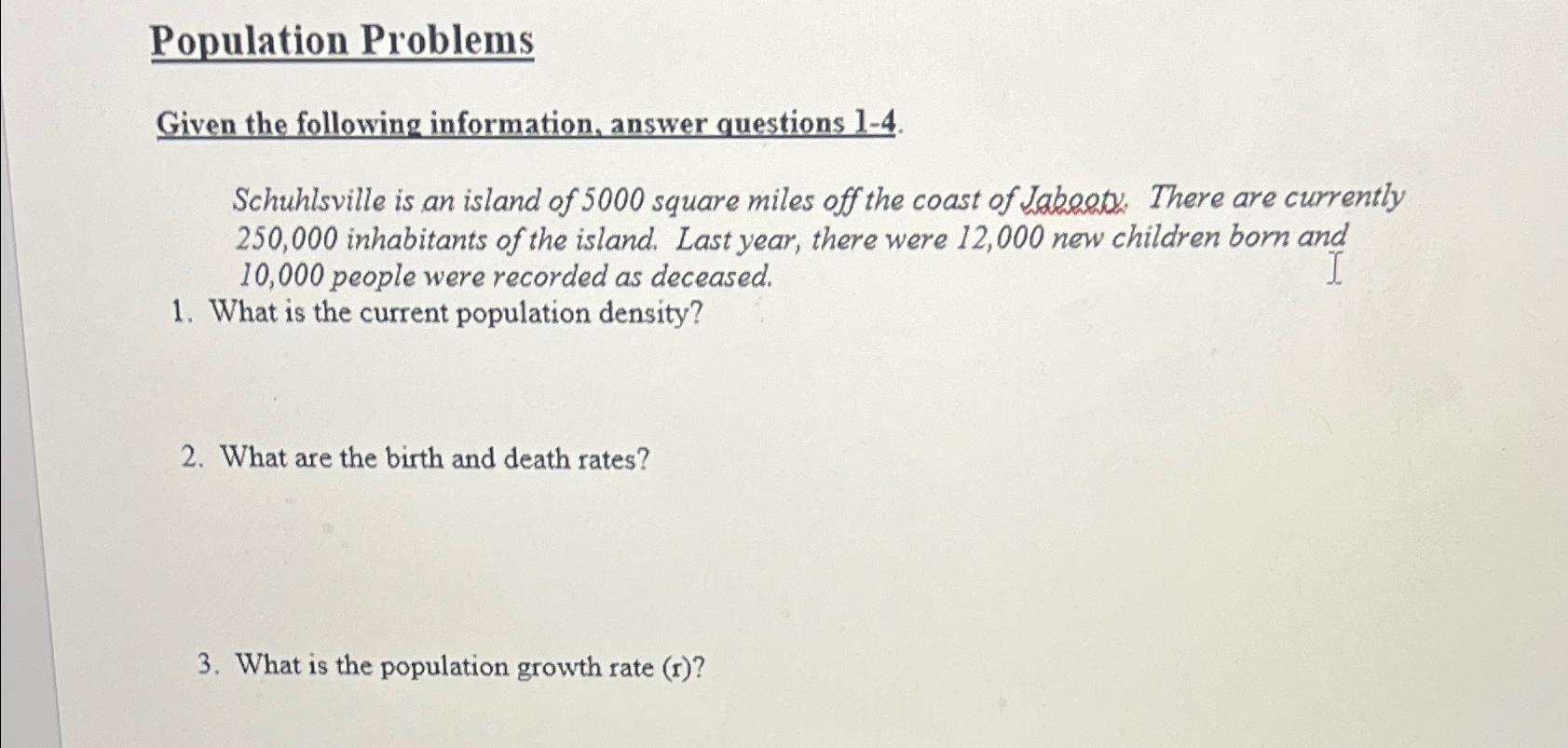 Solved Population Problems _()\\nGiven the following | Chegg.com
