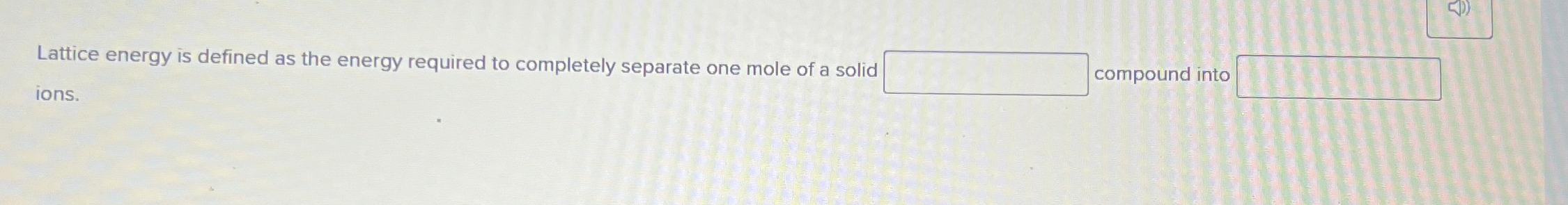 Solved Lattice energy is defined as the energy required to | Chegg.com