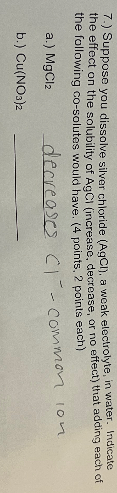 Solved 7.) ﻿Suppose you dissolve silver chloride (AgCl), ﻿a | Chegg.com
