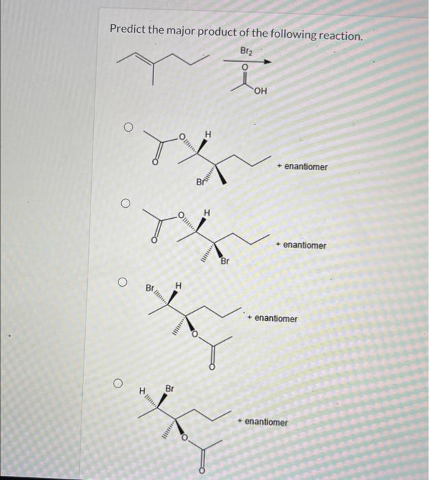 Solved Predict the major product of the following reaction. | Chegg.com