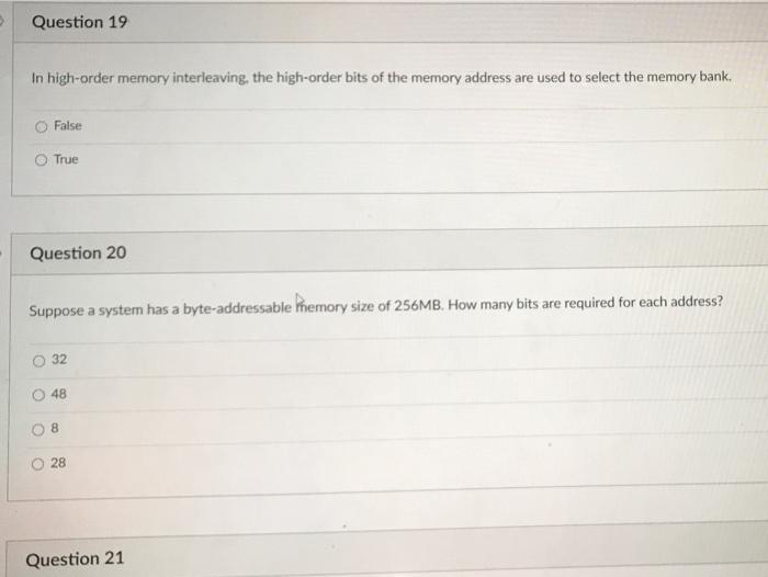 Solved Question 19 In high-order memory interleaving the | Chegg.com