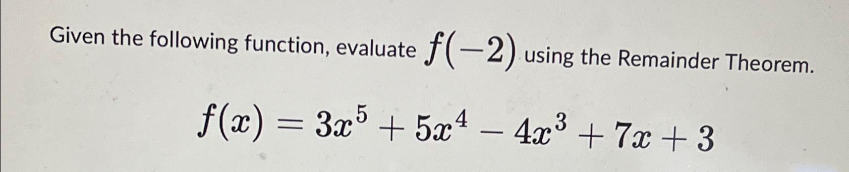 Solved Given the following function, evaluate f(-2) ﻿using | Chegg.com