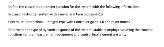 Solved Define the closed-loop transfer function for the | Chegg.com