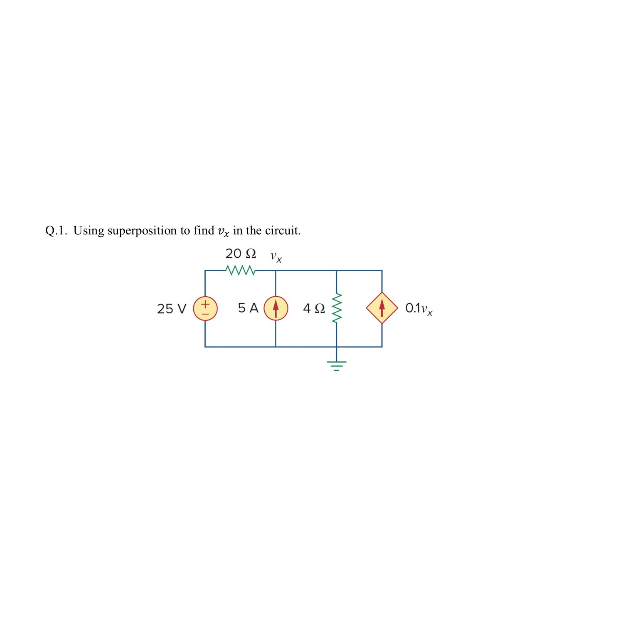 Solved Q.1. ﻿Using superposition to find vx ﻿in the circuit. | Chegg.com