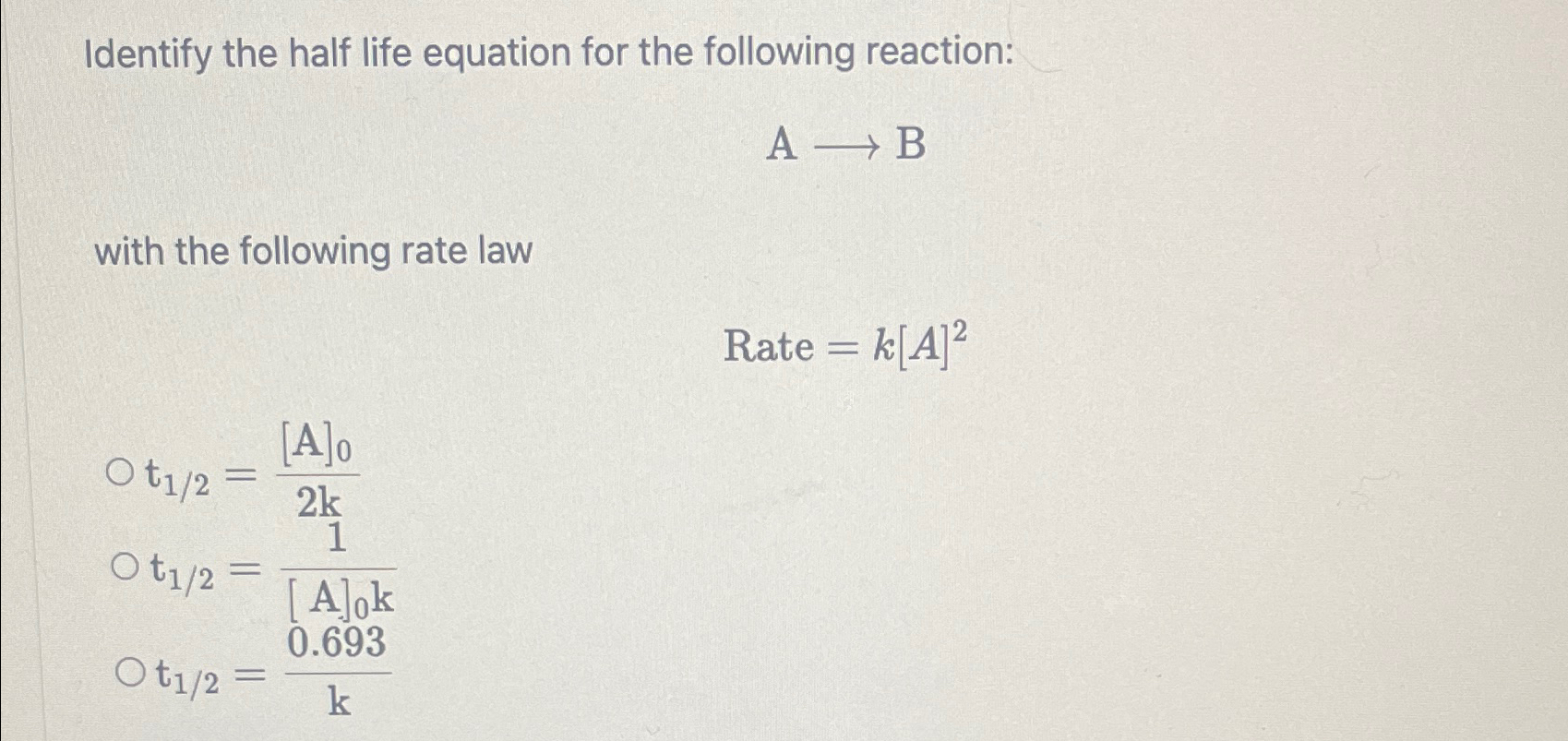 Solved Identify the half life equation for the following | Chegg.com
