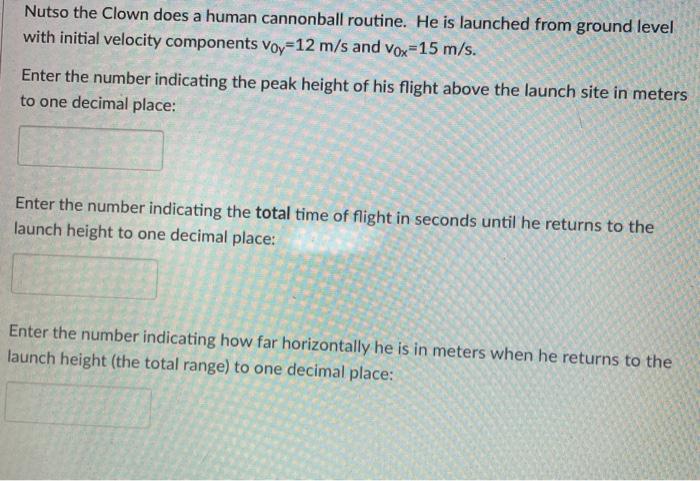 Solved Nutso the Clown does a human cannonball routine. He | Chegg.com