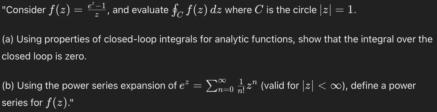 Solved Consider f(z)=ez-1z, ﻿and evaluate o∫C﻿f(z)dz ﻿where | Chegg.com