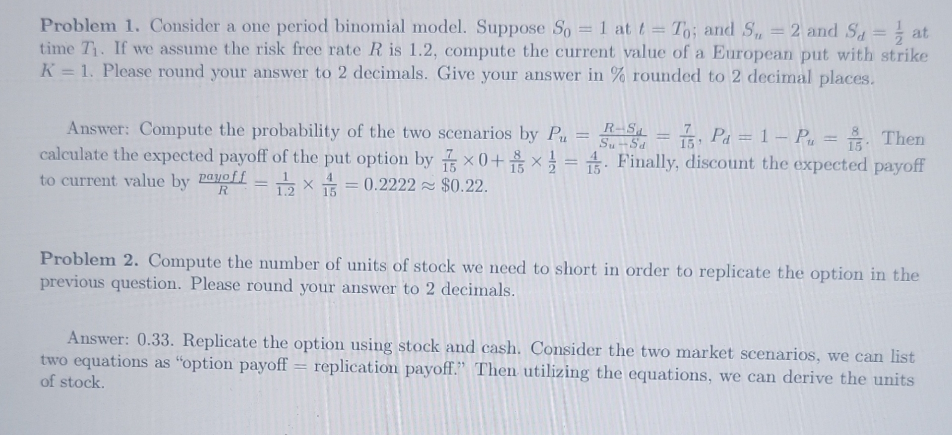 Solved Problem 1. ﻿Consider a one period binomial model. | Chegg.com