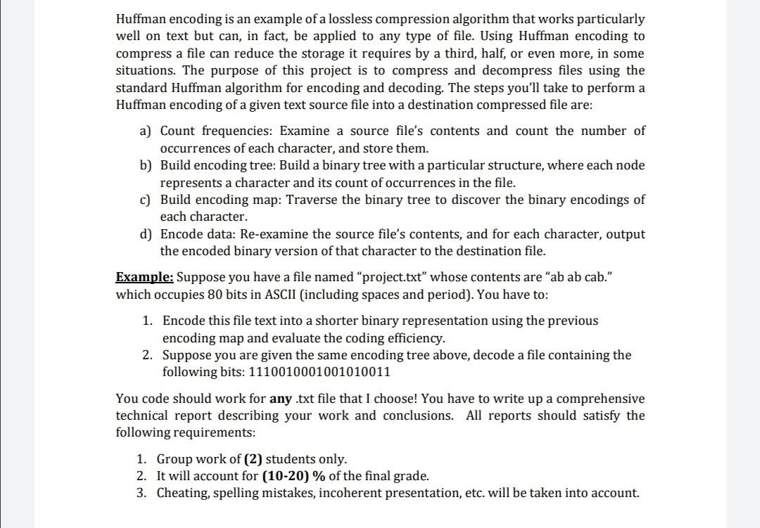 Solved Huffman encoding is an example of a lossless | Chegg.com