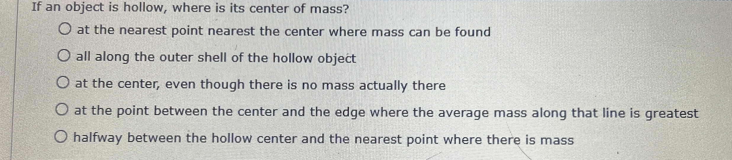 Solved If an object is hollow, where is its center of | Chegg.com