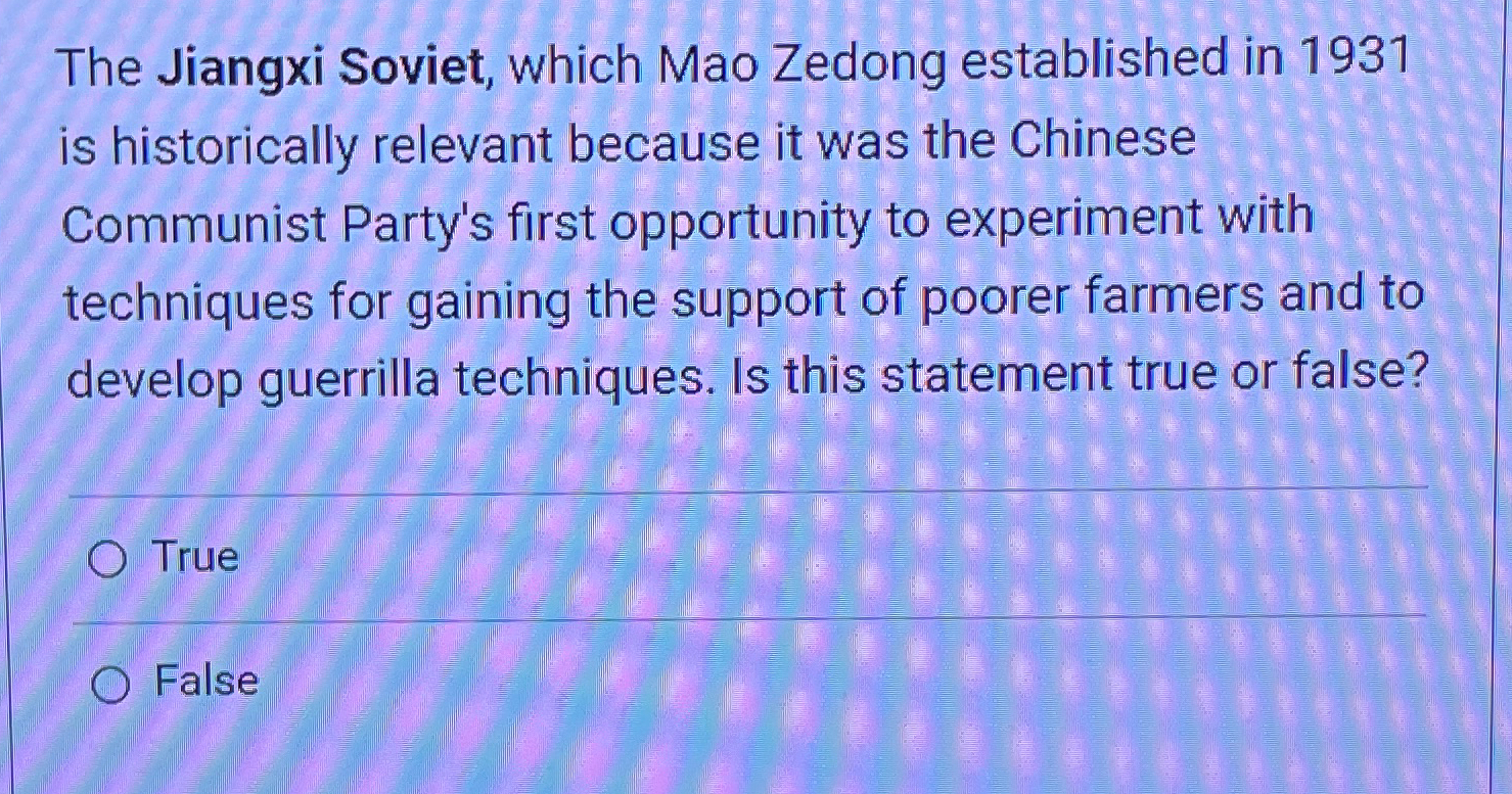 Solved The Jiangxi Soviet, which Mao Zedong established in | Chegg.com