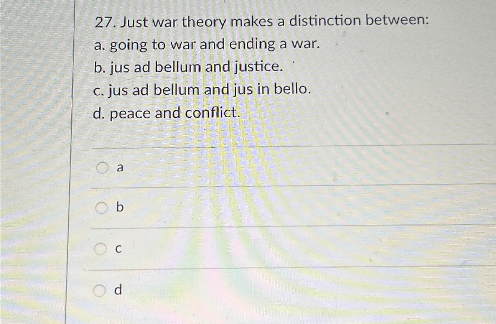 Solved Just war theory makes a distinction between:a. ﻿going | Chegg.com